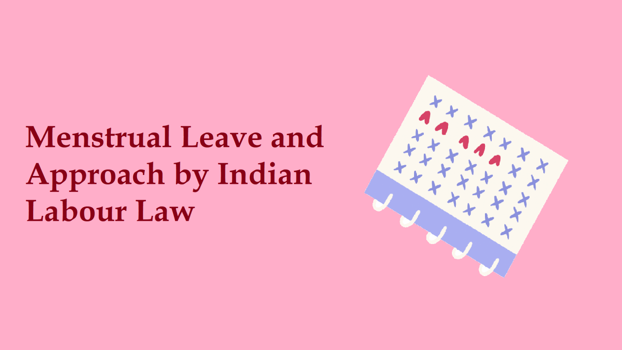 Exploring Menstrual Leave in India: Moving Beyond Legal Framework - The ...